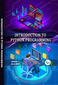 INTRODUCTION TO PYTHON PROGRAMMING: Buy INTRODUCTION TO PYTHON PROGRAMMING by Ajitha. I, Dr. A ...