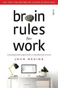 Brain Rules for Work: Buy Brain Rules for Work by Medina John at Low Price in India | Flipkart.com