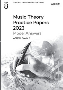 Music Theory Practice Papers Model Answers 2023, ABRSM Grade 8: Buy Music Theory Practice Papers ...