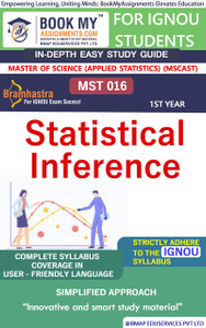 IGNOU MST 016 Statistical Inference Study Guide (In Depth Guide) for Ignou Student: Buy IGNOU ...