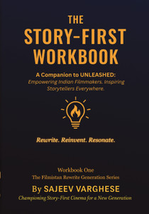 The Story-First Workbook: Empowering Indian Filmmakers. Inspiring ...