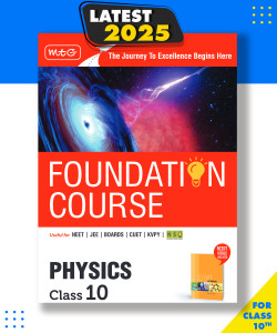 MTG Foundation Course Class 10 Physics Book Edition 2025 For IIT JEE, CUET, NEET, NSO Olympiad ...