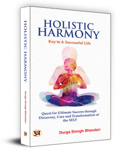 Holistic Harmony : Key To A Successful Life | Quest For Ultimate ...