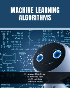 Machine Learning Algorithms: Buy Machine Learning Algorithms by Er. Anurag Upadhyay, Dr. Hemlata ...