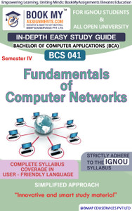 IGNOU BCS 041 Fundamentals of Computer Networks Study Guide (In Depth Easy Guide) for Ignou ...