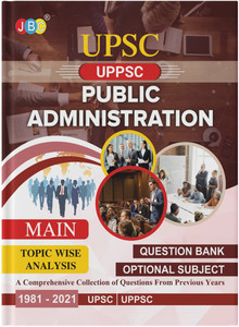 2022 UPSC | IAS | - MAIN ‘PUBLIC ADMINISTRATION’ (OPTIONAL SUBJECT) TOPIC WISE QUESTIONS BANK ...