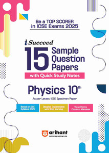Arihant I-Succeed ICSE 15 Sample Papers Physics Class 10th For Exam 2025 | Detailed explanations ...