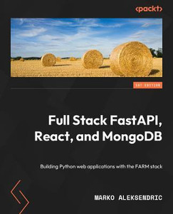 Full Stack FastAPI, React, and MongoDB: Buy Full Stack FastAPI, React, and MongoDB by ...
