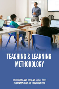 TEACHING & LEARNING METHODOLOGY: Buy TEACHING & LEARNING METHODOLOGY by Ruchi Khanna, Soni Bhola ...