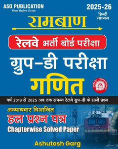 RAMBAAN Railway Group-D Mathematics - Chapter-wise Solved Papers 2018-2025 by Ashutosh Garg ...