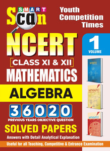 NCERT (Class XI and XII) Mathematics (Algebra) Vol-1 Smart Scan 36020 Previous Years Objective ...