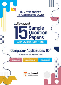 Arihant I Succeed ICSE 15 Sample Papers Computer Application Class