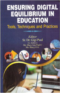 ENSURING DIGITAL EQUILIBRIUM IN EDUCATION Tool, Techniques and Practices: Buy ENSURING DIGITAL ...