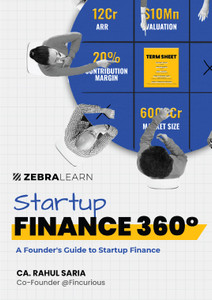 Startup Finance 360° - Founder's Guide to Startup Finance | Funding, Valuation, Financial ...