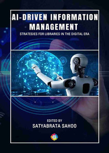 AI-Driven Information Management: Strategies for Libraries in the Digital Era: Buy AI-Driven ...