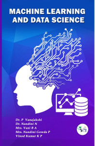 MACHINE LEARNING AND DATA SCIENCE: Buy MACHINE LEARNING AND DATA SCIENCE by Dr. P Vanajakshi, Dr ...