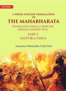 A Prose English Translation of The Mahabharata (Translated Literally From the original Sanskrit ...