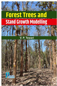 Forest Trees And Stand Growth Modeling: Buy Forest Trees And Stand Growth Modeling by V.P.Tiwari ...