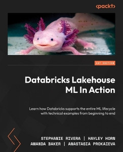 Databricks ML in Action: Buy Databricks ML in Action by Rivera ...