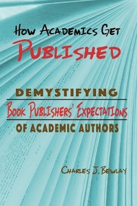 How Academics Get Published: Buy How Academics Get Published by Bewlay ...