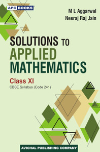 Solutions to Applied Mathematics , Class XI, CBSE Syllabus(Code-241): Buy Solutions to Applied ...