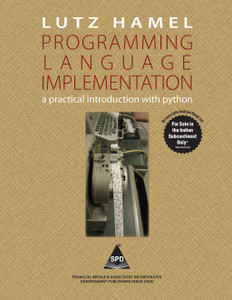 Programming Language Implementation: A Practical Introduction with Python (Grayscale Indian ...