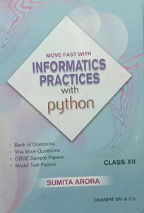 MOVE FAST WITH INFORMATICS PRACTICES WITH PYTHON CLASS XII 2024-25: Buy MOVE FAST WITH ...