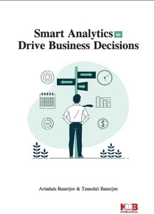 Smart Analytics to Drive Business Decisions: Buy Smart Analytics to Drive Business Decisions by ...