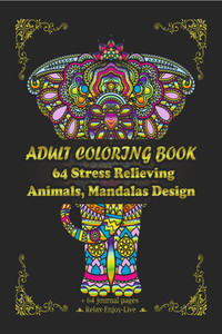 Adult Coloring Book | 64 Stress Relieving Animals, Mandalas Design - 64 ...