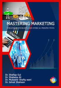 Mastering Marketing: Strategies, Insights, and Ethical Perspectives: Buy Mastering Marketing ...