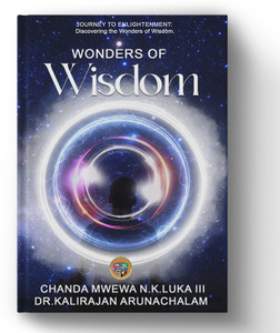 Wonders of Wisdom: Buy Wonders of Wisdom by Kalirajan Arunachalam, Chanda Mwewa N.K.Luka III at ...