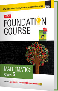 MTG Foundation Course Class 6 Mathematics Book For IIT JEE, IMO Olympiad, NTSE, NVS, KVPY ...