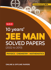 MTG 10 Years' JEE MAIN Solved Papers (2013-2022) Online & Offline - JEE Mains PYQ Physics ...