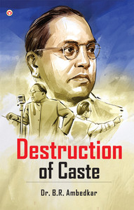 Destruction of Caste : The Manifesto for India’s Social Reformation by Dr. B.R. Ambedkar: Buy ...