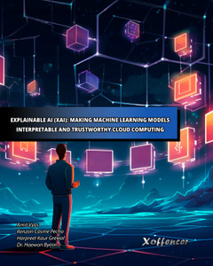 Explainable AI (XAI): Making Machine Learning Models Interpretable and Trustworthy Cloud ...