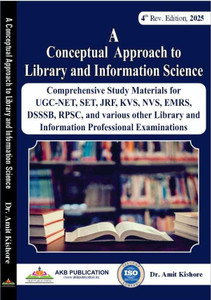 A Conceptual approach to library and information science: A complete self study guide by Dr Amit ...