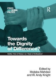 Towards the Dignity of Difference?: Buy Towards the Dignity of Difference? by Mahdavi Mojtaba at ...