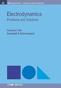 Electrodynamics: Problems and solutions: Buy Electrodynamics: Problems and solutions by Ilie ...