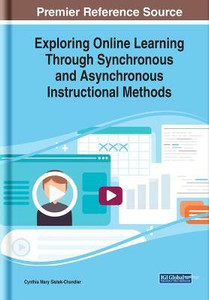 Exploring Online Learning Through Synchronous and Asynchronous Instructional Methods: Buy ...
