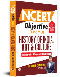 NCERT Objective Class 6 To 12 History Of India, Art & Culture | Chapter-wise and Topic-wise 1300 ...