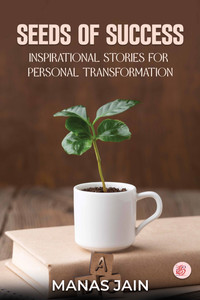 SEEDS OF SUCCESS - Inspirational Stories for Personal Transformation: Buy SEEDS OF SUCCESS ...
