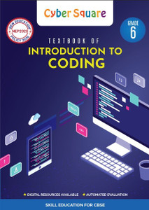 CYBER SQUARE Text Book Introduction To Coding Grade 6 CBSE Skill