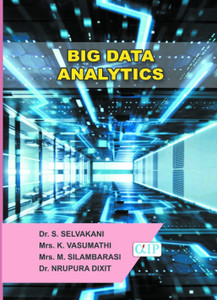 BIG DATA ANALYTICS: Buy BIG DATA ANALYTICS by Dr. S. SELVAKANI Mrs. K. VASUMATHI Mrs. M ...
