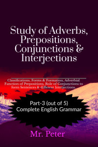Study of Adverbs, Prepositions, Conjunctions & Interjections: Buy Study ...