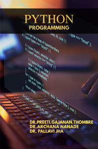 PYTHON PROGRAMMING: Buy PYTHON PROGRAMMING by Dr.Preeti.Gajanan.Thombre, Dr.Archana Nanade, Dr ...