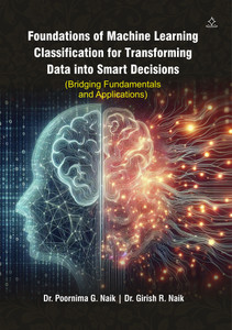 Foundations of Machine Learning Classification for Transforming Data into Smart Decisions ...