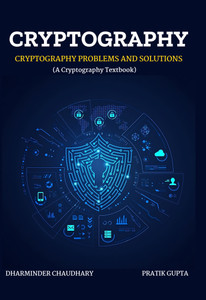 CRYPTOGRAPHY PROBLEMS AND SOLUTIONS A Cryptography Textbook: Buy CRYPTOGRAPHY PROBLEMS AND ...