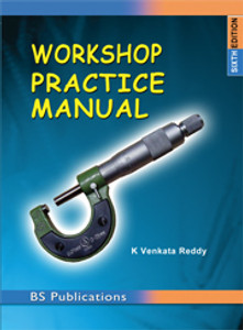 Workshop Practice Manual 6th Edition: Buy Workshop Practice Manual 6th Edition by K. Venkata ...