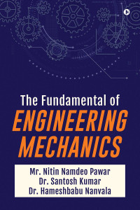 The Fundamentals Of Engineering Mechanics: Buy The Fundamentals Of Engineering Mechanics by Mr ...