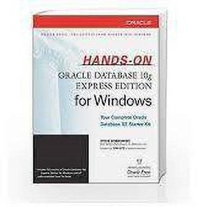 HANDS ON ORACLE DATABASE 10G EXPRESS EDITION FOR WINDOWS 1st Edition: Buy HANDS ON ORACLE ...